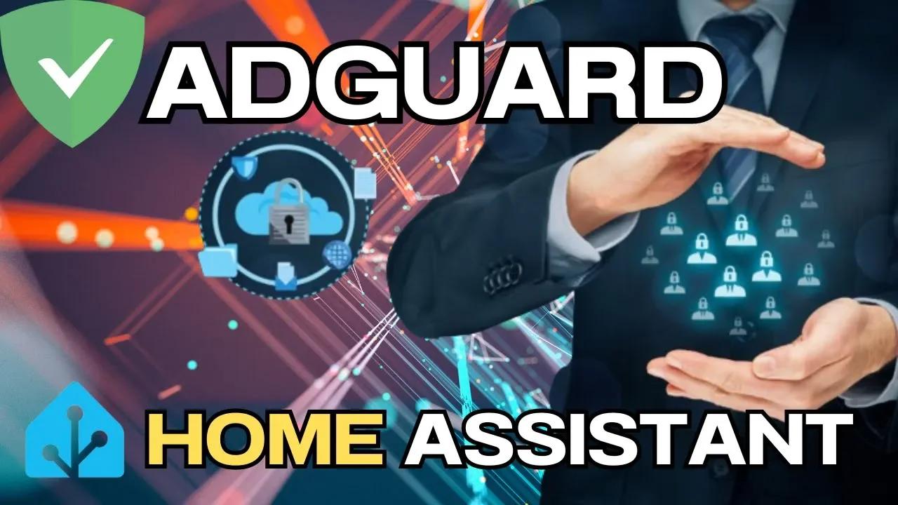 AdGuard Home sur Home Assistant : Guide Ultime pour Renforcer la ...