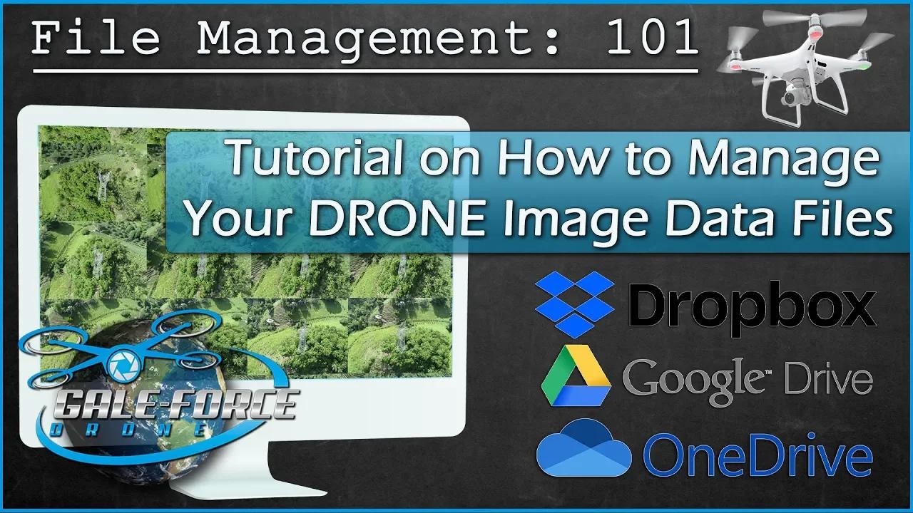 File Management 101 | Drone Photo and Video Files and How to Manage Your Data