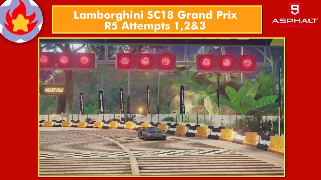 Lamborghini SC18 Grand Prix R5 Attempts1,2&3 | Asphalt 9: Legends for ...