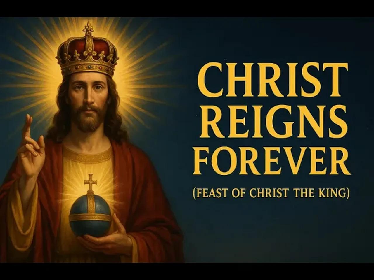 Christ the King | The Reign of Jesus Over Heaven and Earth