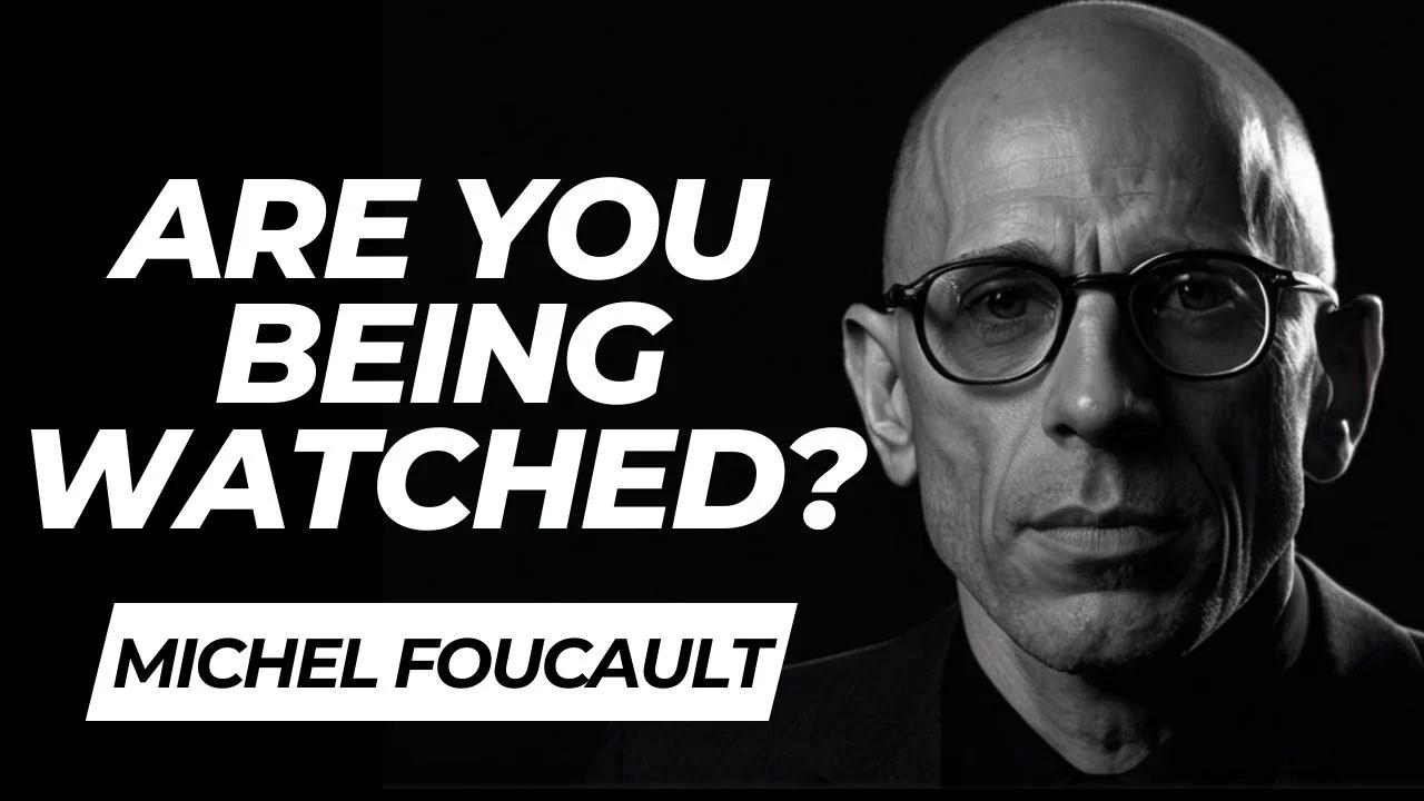 Invisible Prisons: Michel Foucault on Power and Social Control