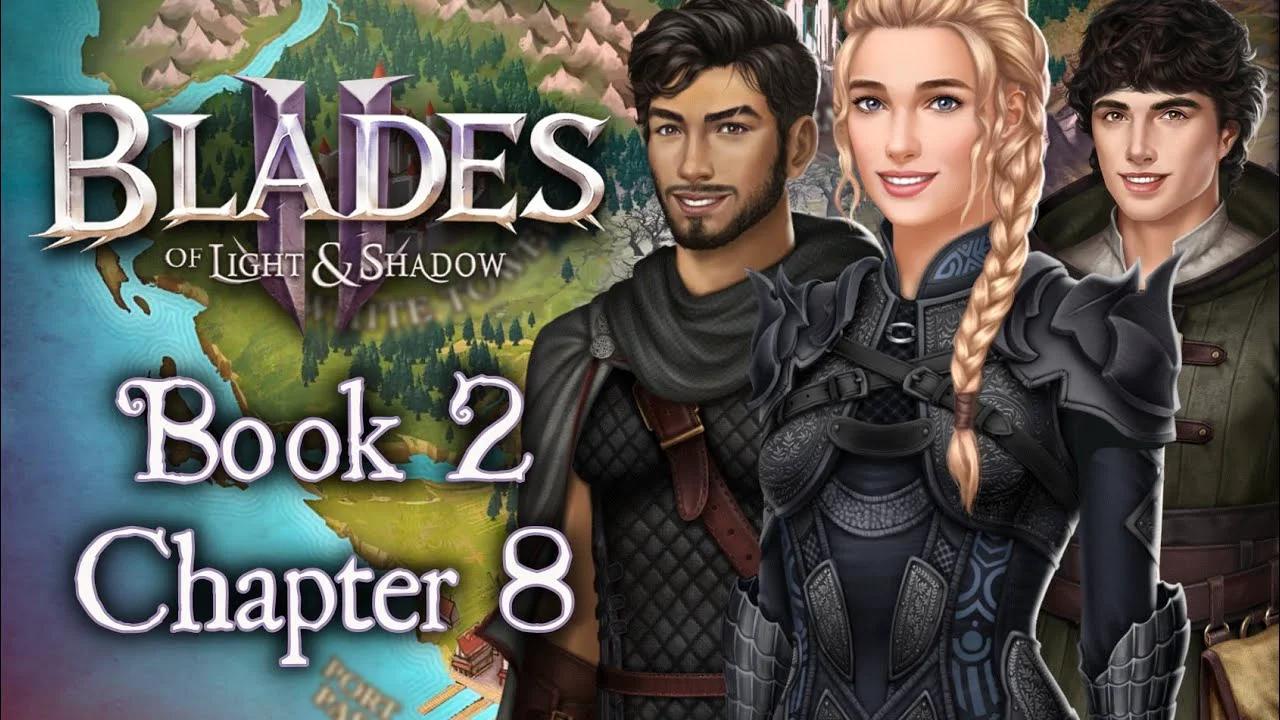 Blades Of Light & Shadow - Book 2 Chapter 8 The Hero Of Riverbend - Human Female MC
