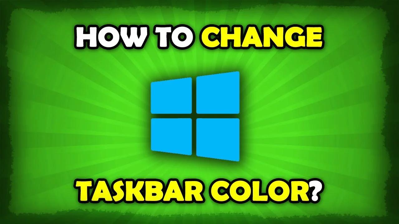How To Change Taskbar Color In Windows 10?