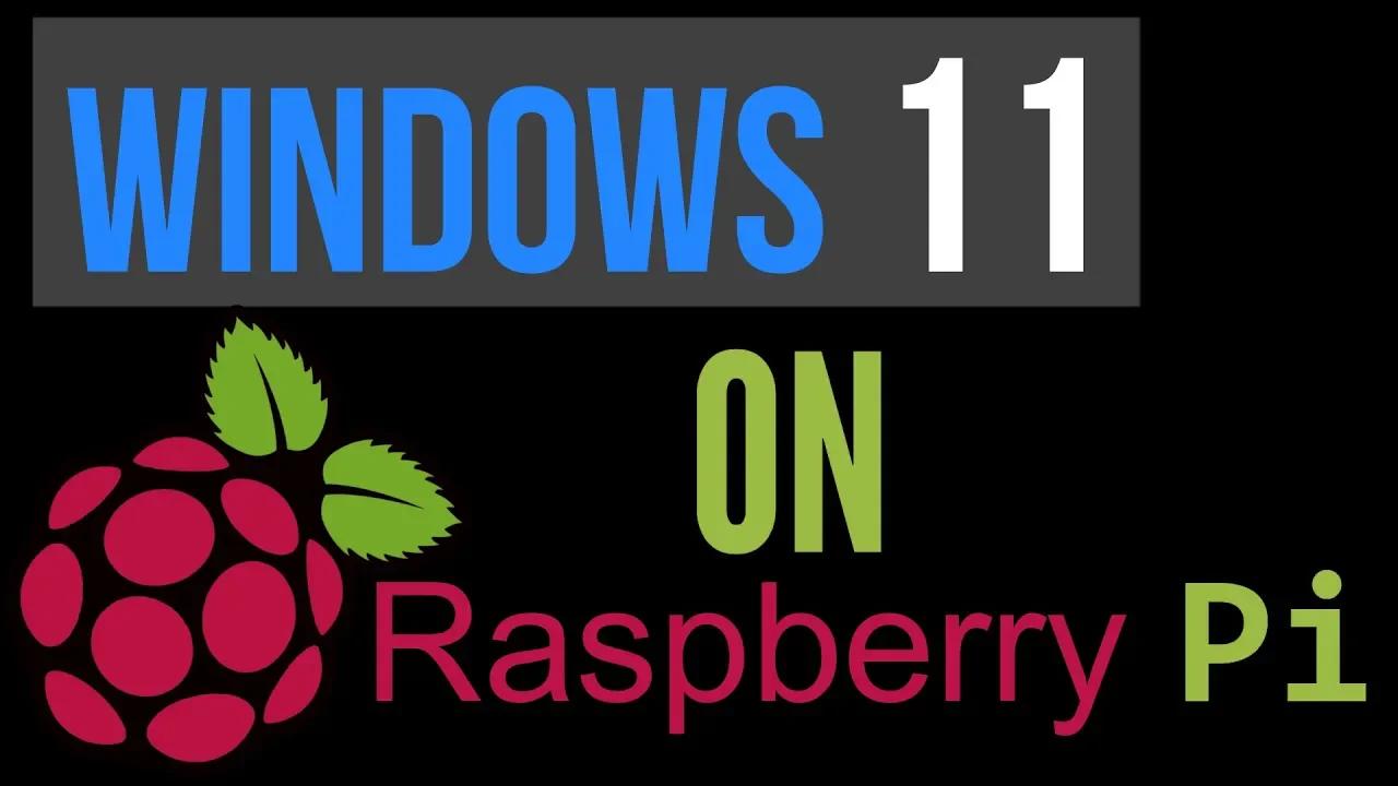 Windows 11 on Raspberry Pi 4