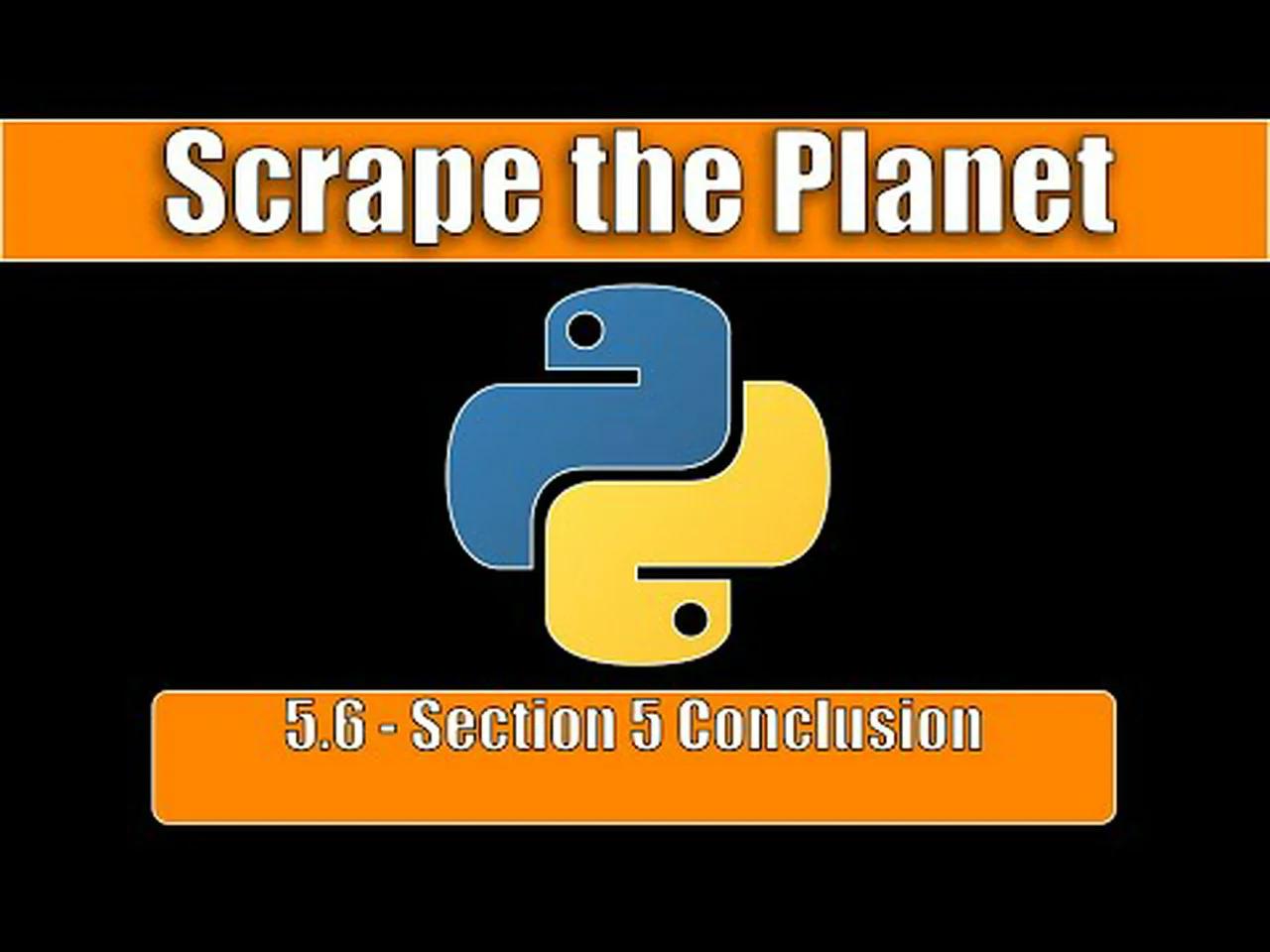 [Free Web Scraping Class] Scrape the Planet 5.6 - Section 5 Conclusion