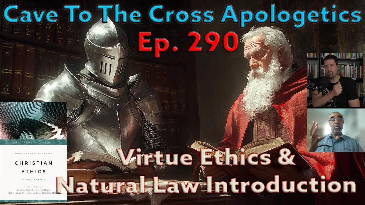 Virtue Ethics & Natural Law Introduction - Ep.290 - Intro to 4 Theories ...