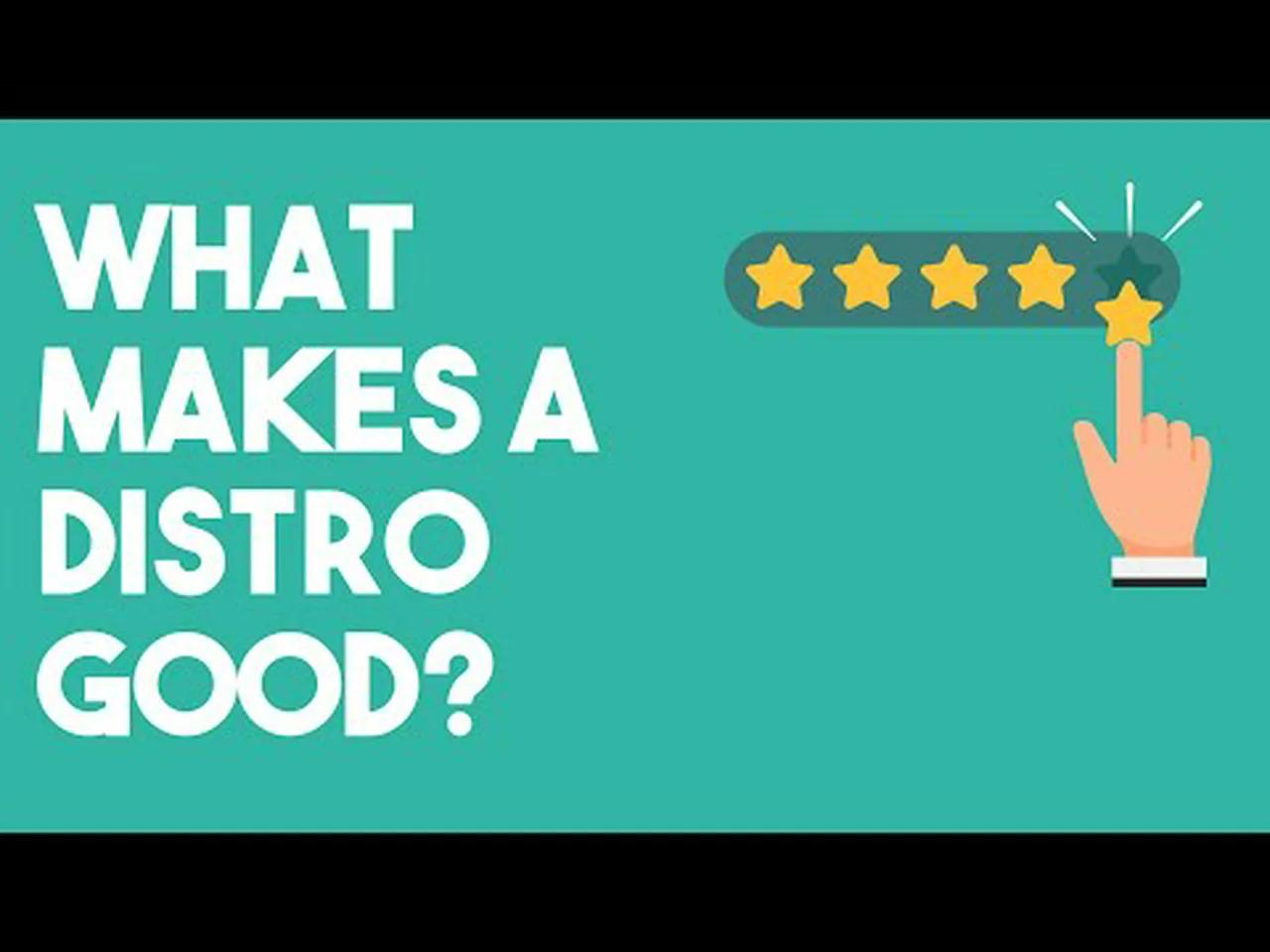 What Makes a Good Linux Distro?