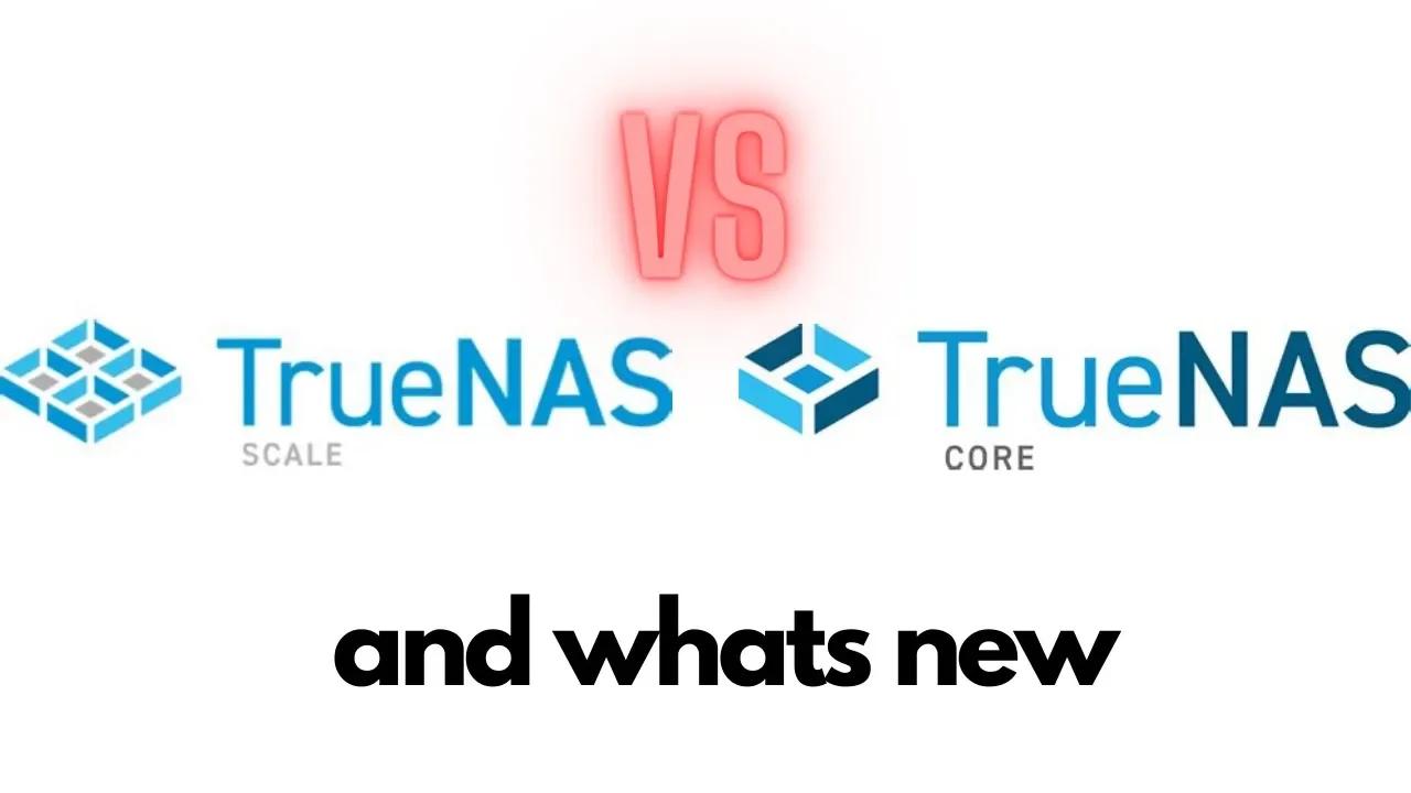 What is TrueNAS SCALE? (Differences with TrueNAS CORE)