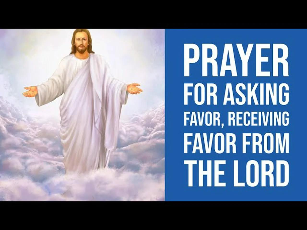 Prayer for Asking Favor, Receiving Favor from the Lord