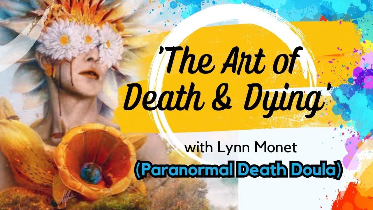 Paranormal Death Doula - The art of death & dying!