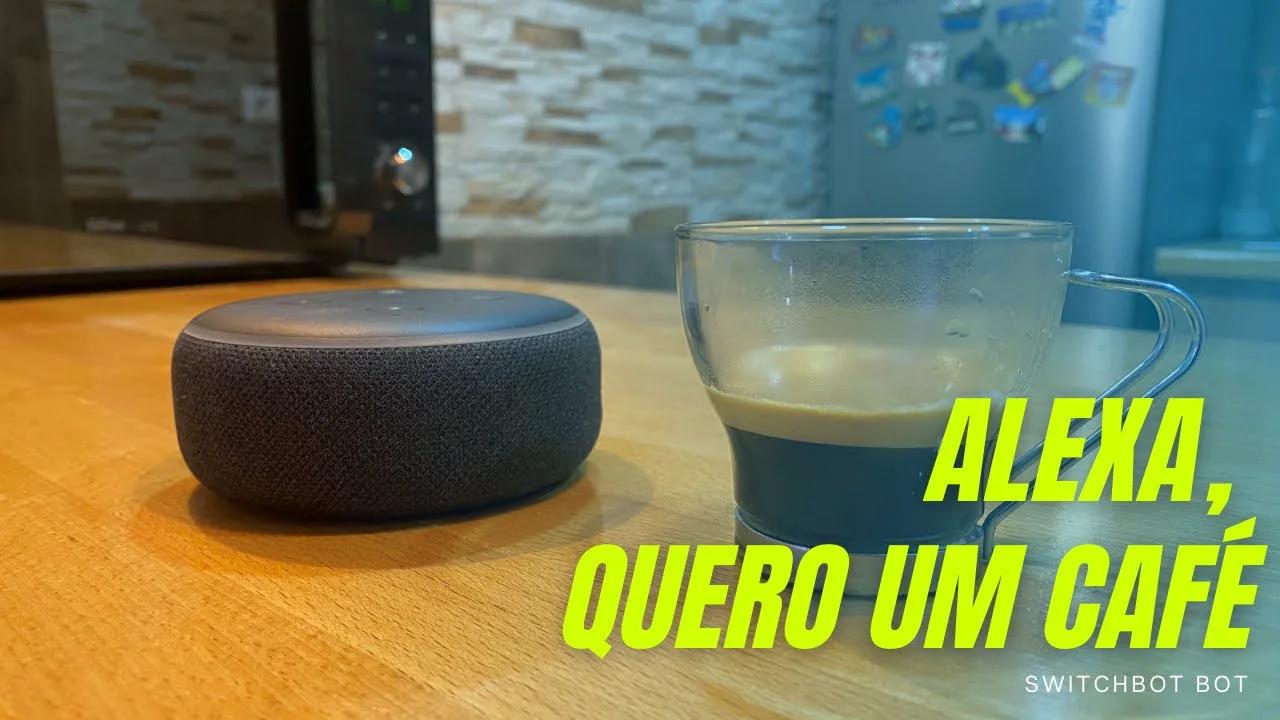 Como tirar café com a Alexa - Switchbot Bot