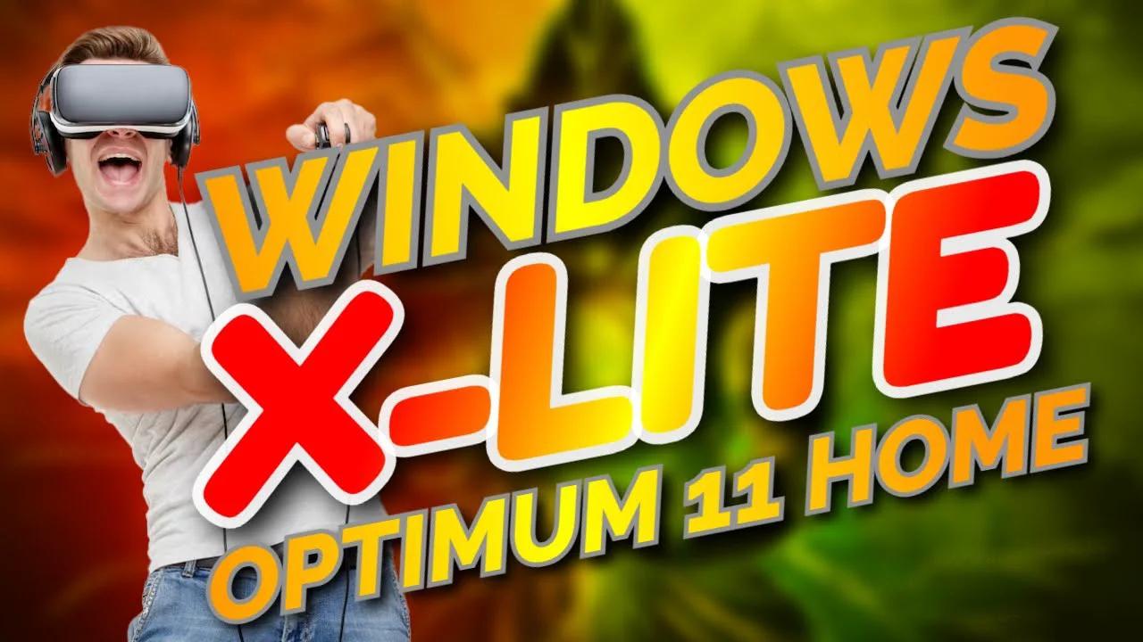 🚀Windows X-Lite Optimum 11 Home By Fbconan- Windows 11 Lite 2023