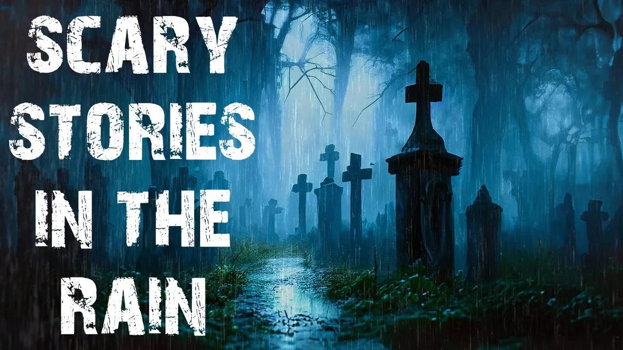 5 True Disturbing Scary Stories Told In The Rain | Terrifying Horror ...