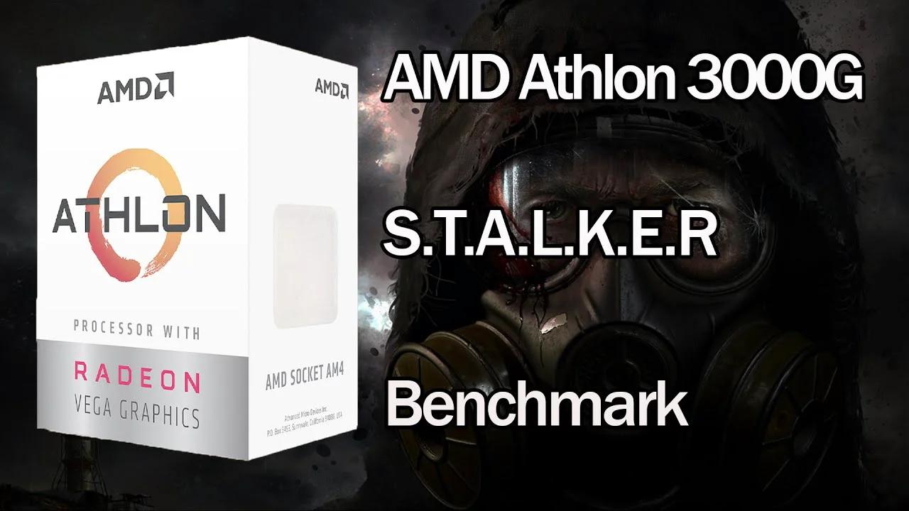 AMD Athlon 3000G S.T.A.L.K.E.R CPU Test (Stock/OC/iGPU/GPU) Radeon Vega ...