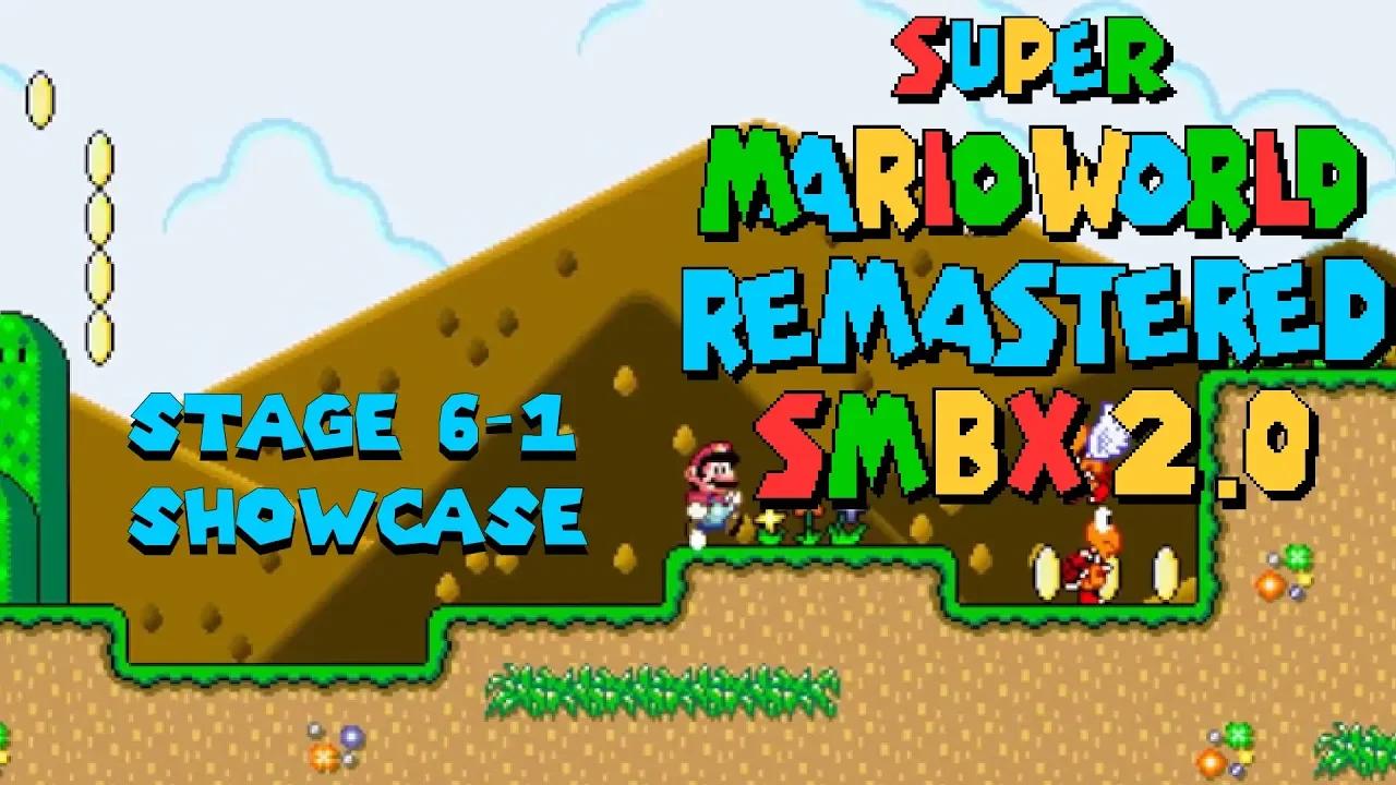 SMBX2 - Super Mario World Remastered: Episode 1: 6-1 Showcase