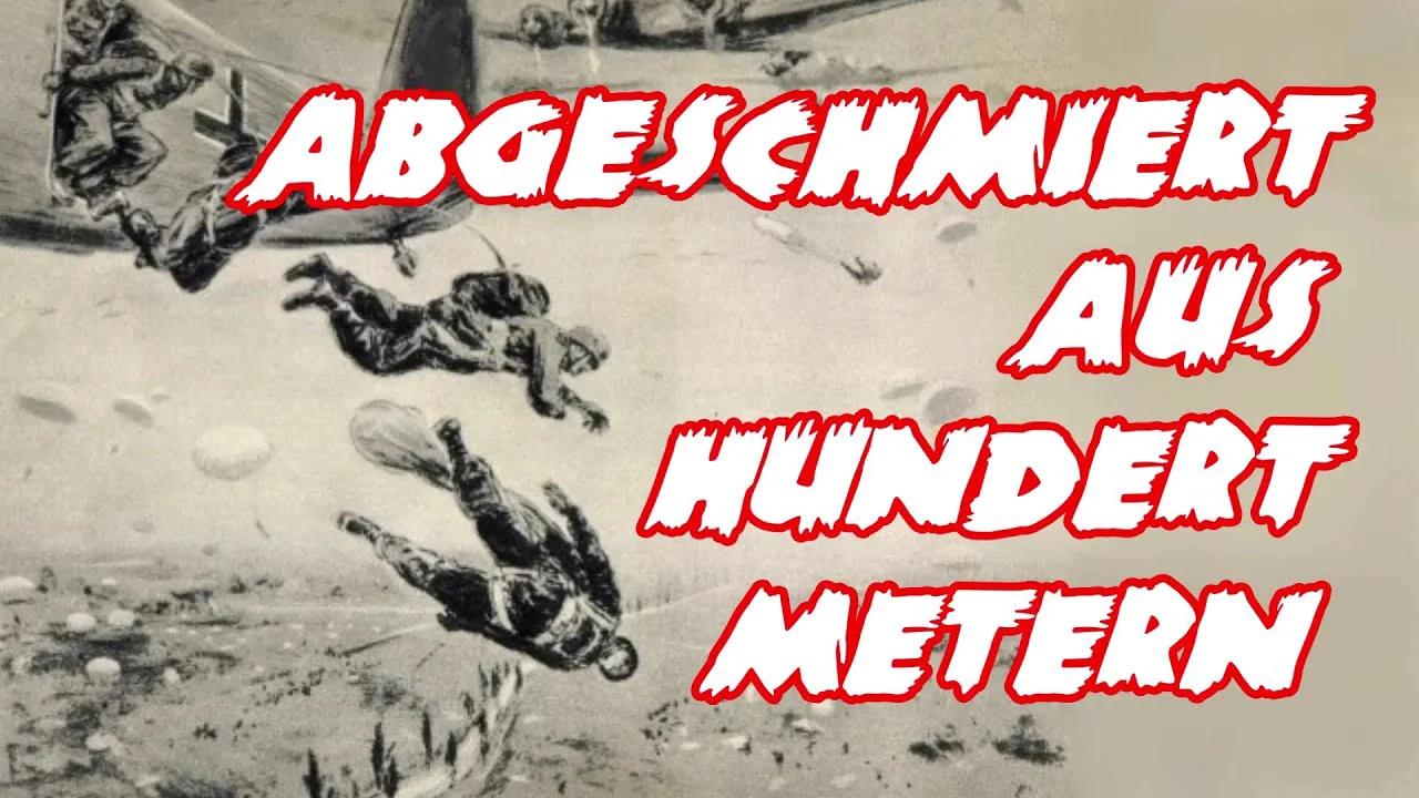 Abgeschmiert aus hundert Metern - Fallschirmjägerlied/Paratrooper Song ...