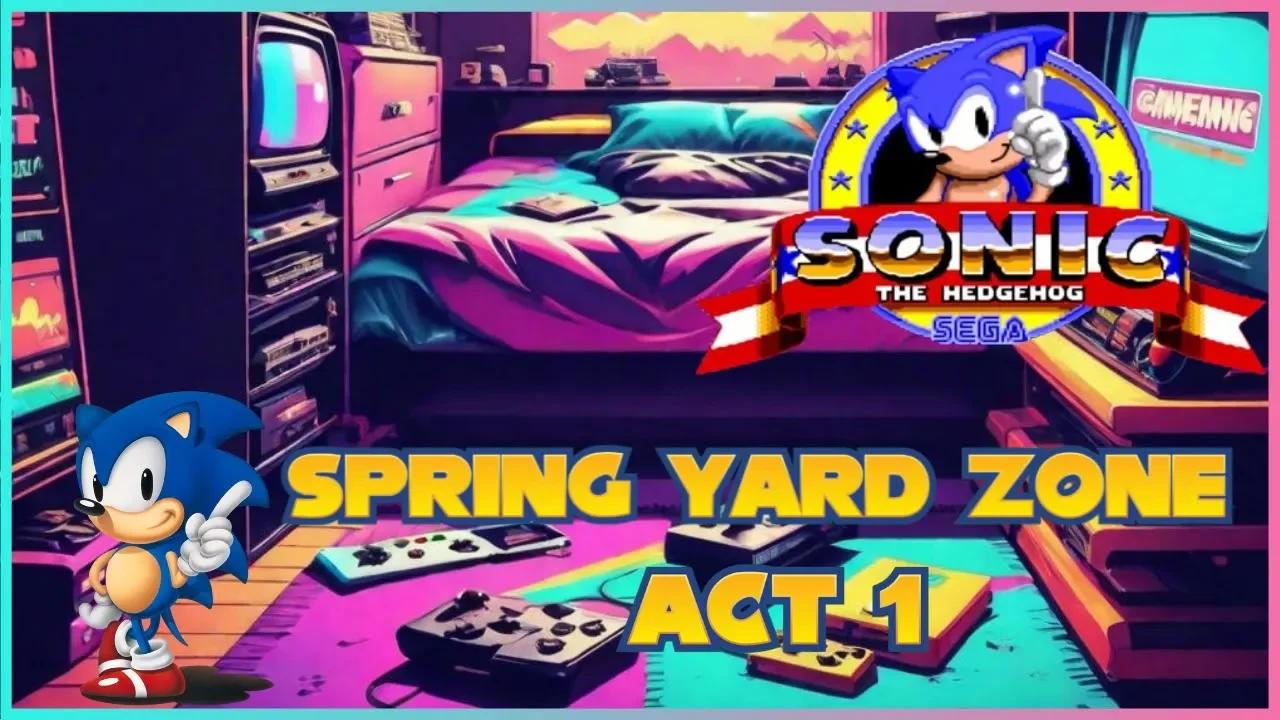 Sonic The Hedgehog - Spring Yard Zone Act 1