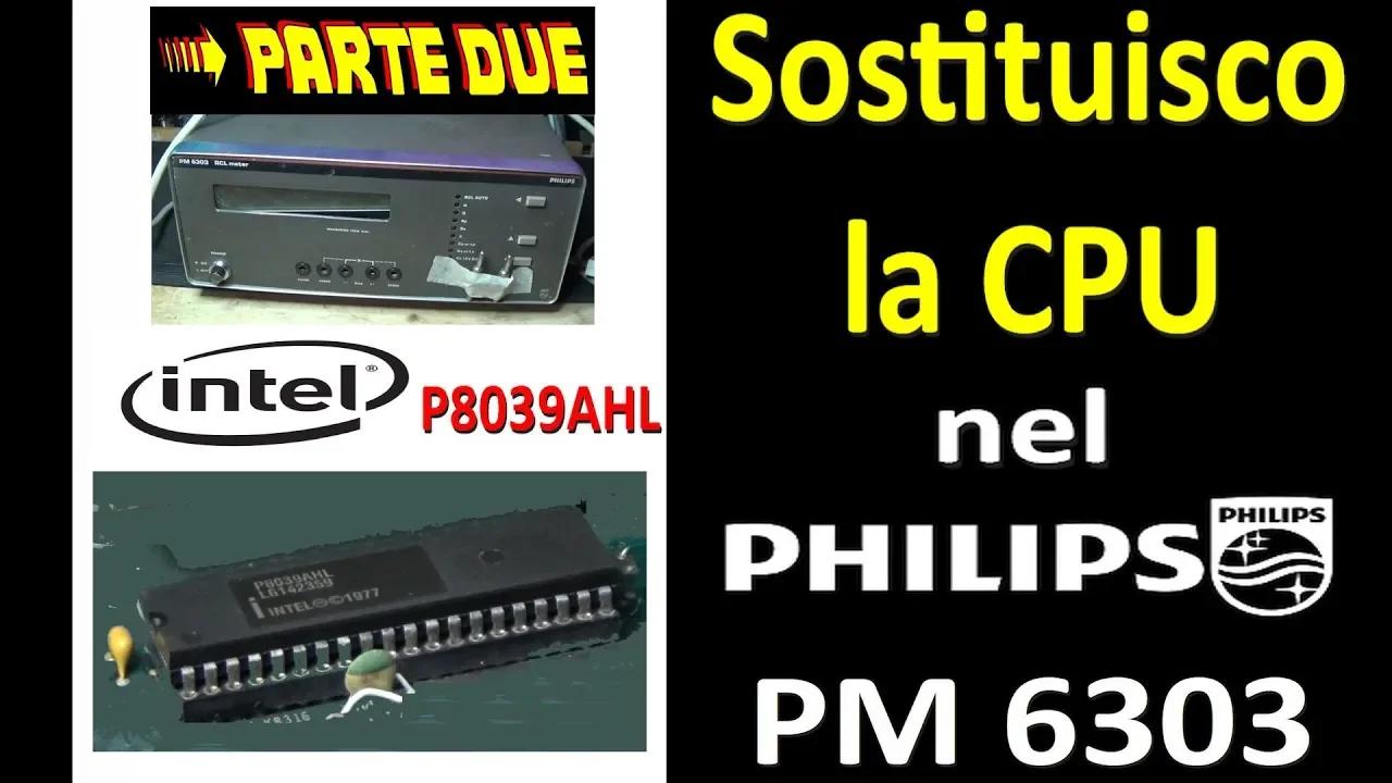 0775: Sostituisco la CPU del Ponte RCL PHILIPS PM6303 (Riparazione Parte 2)