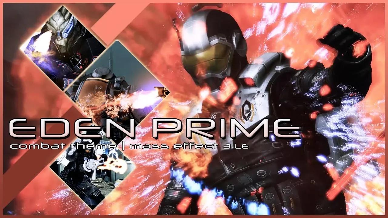 Mass Effect 3 LE - Eden Prime (Combat Theme)