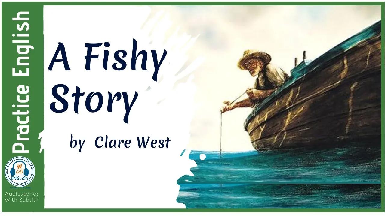 Learn English Through Story ★ Subtitles: A Fishy Story by Clare West ...