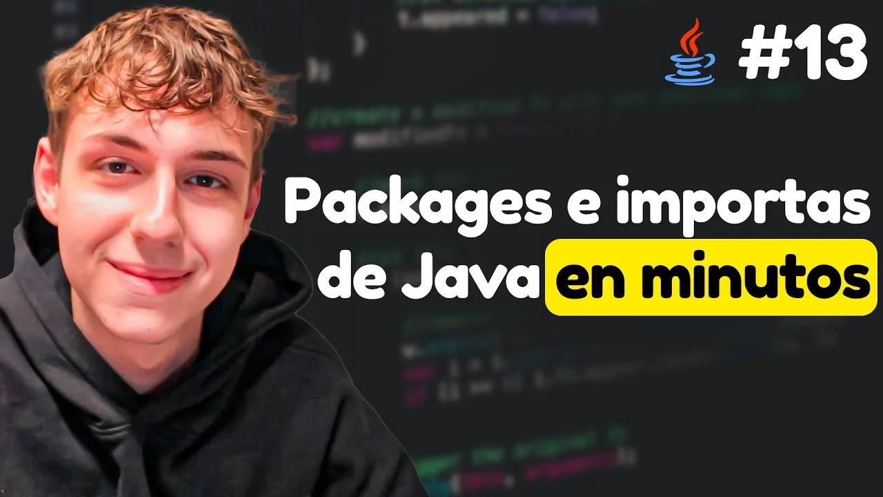 DOMINA los PACKAGES y IMPORTAS en Java (import, package) | 4.1 Curso COMPLETO de Java 21 2024