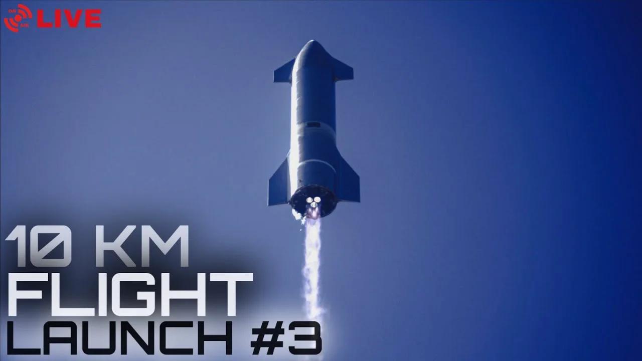 Starship Sn10 Test Flight Live