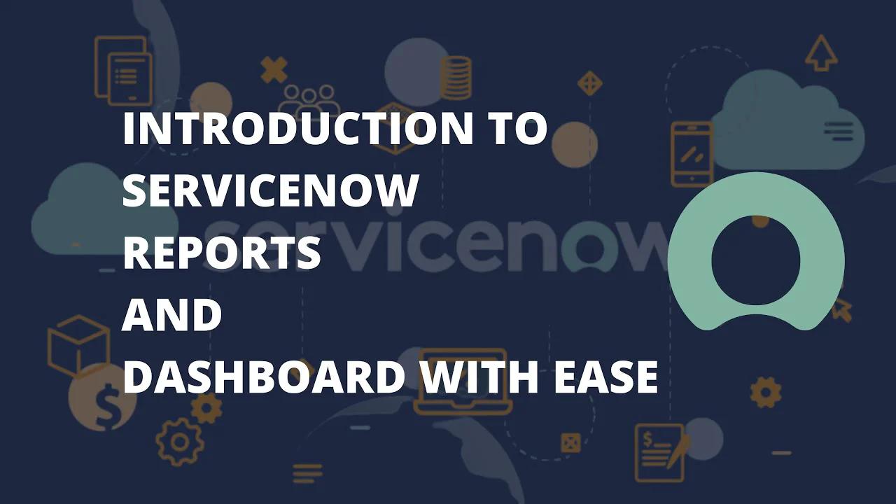 ServiceNow create Reports and Dashboard | Servicenow Reporting ...