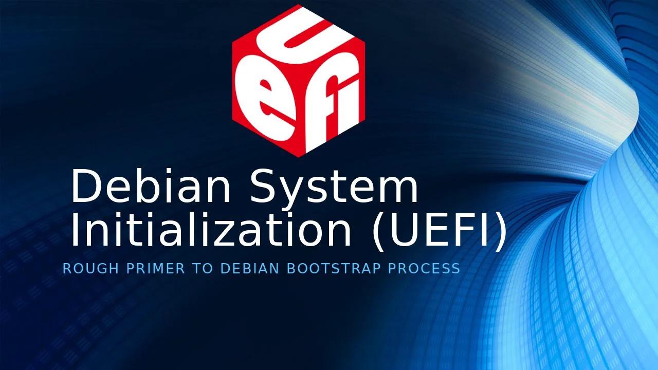 Linux Internals Uefi Boot Stages Using Debian 11