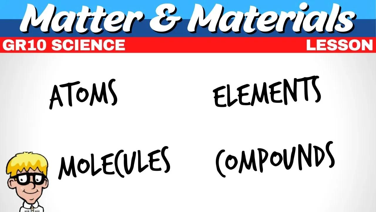 Atoms Compounds Elements and Molecules Grade 10