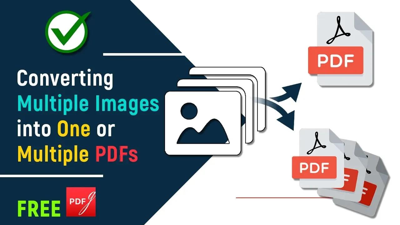 How To Convert Multiple Images Into One PDF Or Multiple PDFs