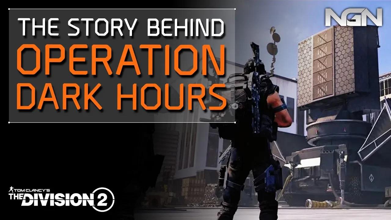 The Story Behind OPERATION DARK HOURS || Lore / Story || The Division 2