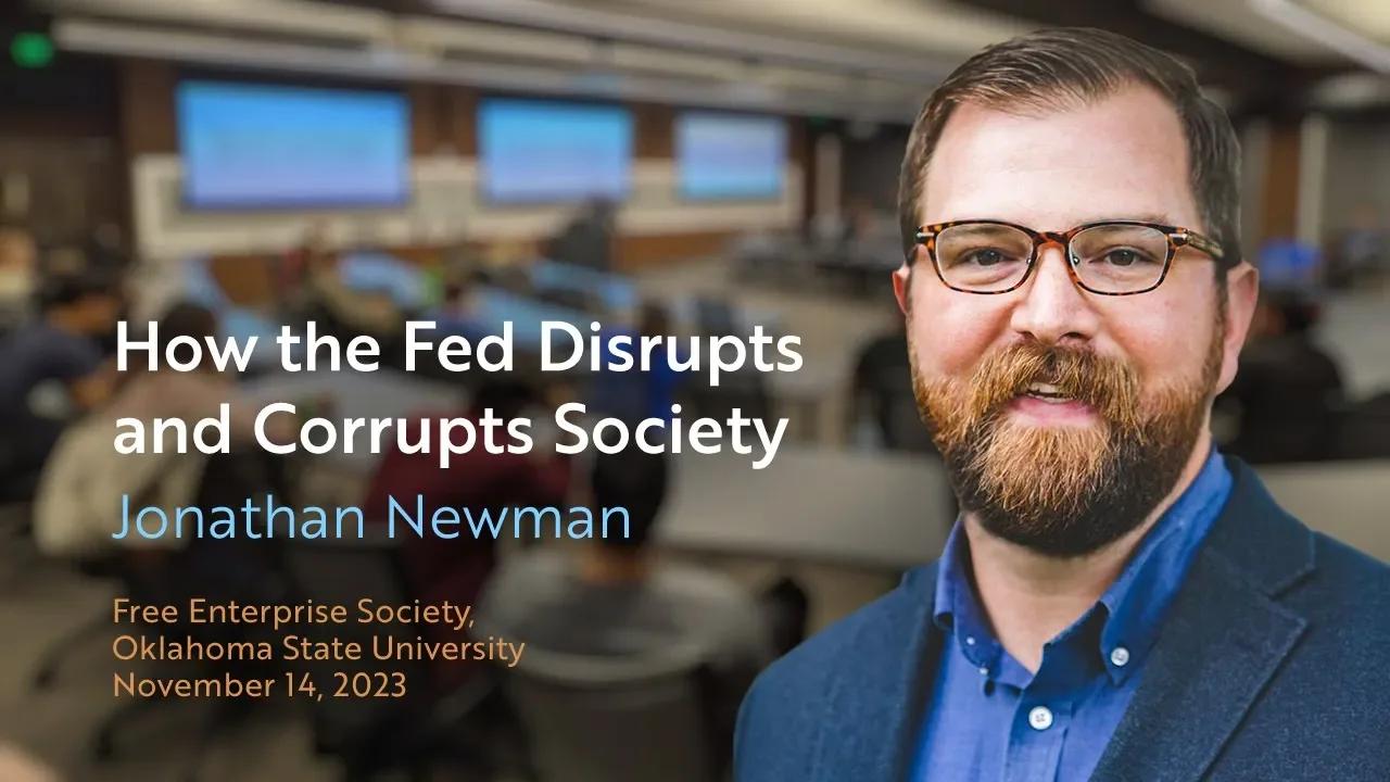 How the Fed Disrupts and Corrupts Society | Jonathan Newman