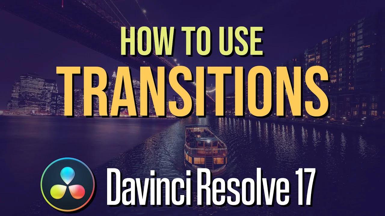 How To Use Video Transition Effects In Davinci Resolve 17 ~ Tutorial For Beginners
