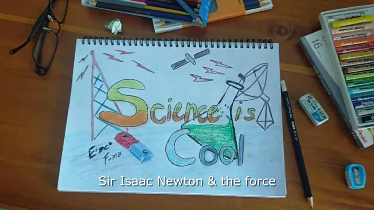 Sci is Cool - Sir Isaac Newton and the force