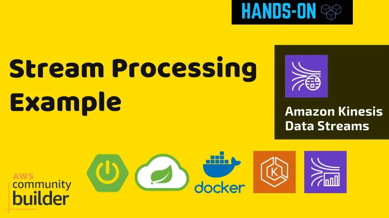 Stream Processing Example using Spring Cloud Data Flow, Kinesis Data Streams, EKS | Tech Primers