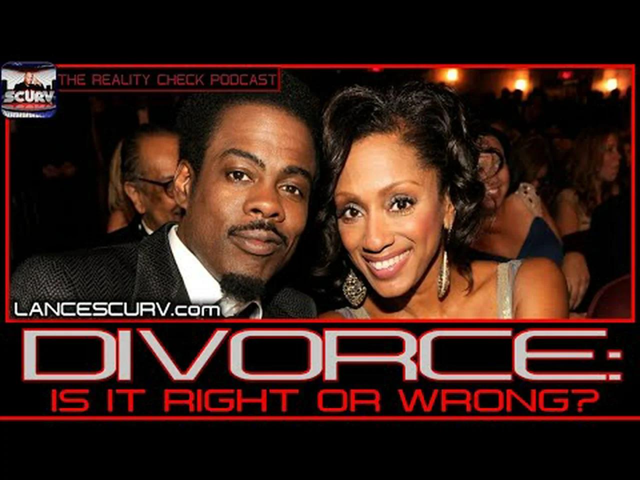 DIVORCE: IS IT RIGHT OR WRONG? - THE REALITY CHECK PODCAST # 10