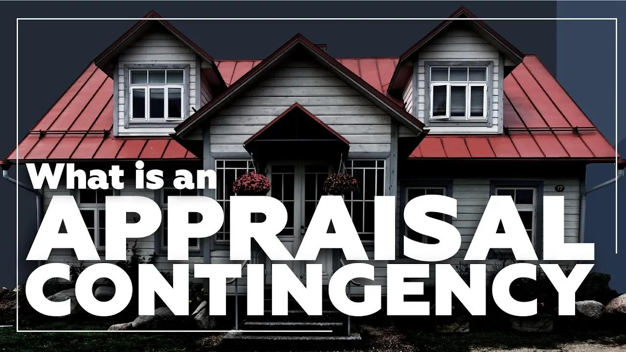 What is an appraisal contingency and how does it work?