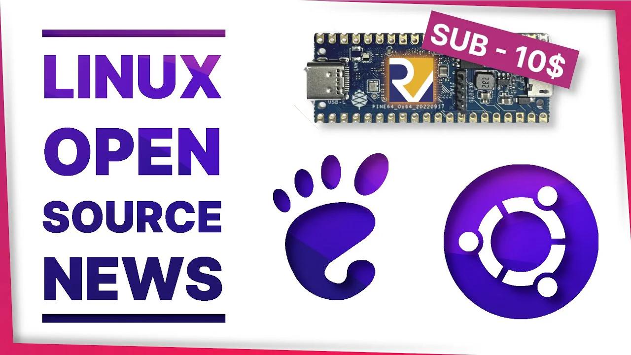 SUB-10$ Linux board, GNOME Thumbnails (finally), + Ubuntu 22.10: Linux ...