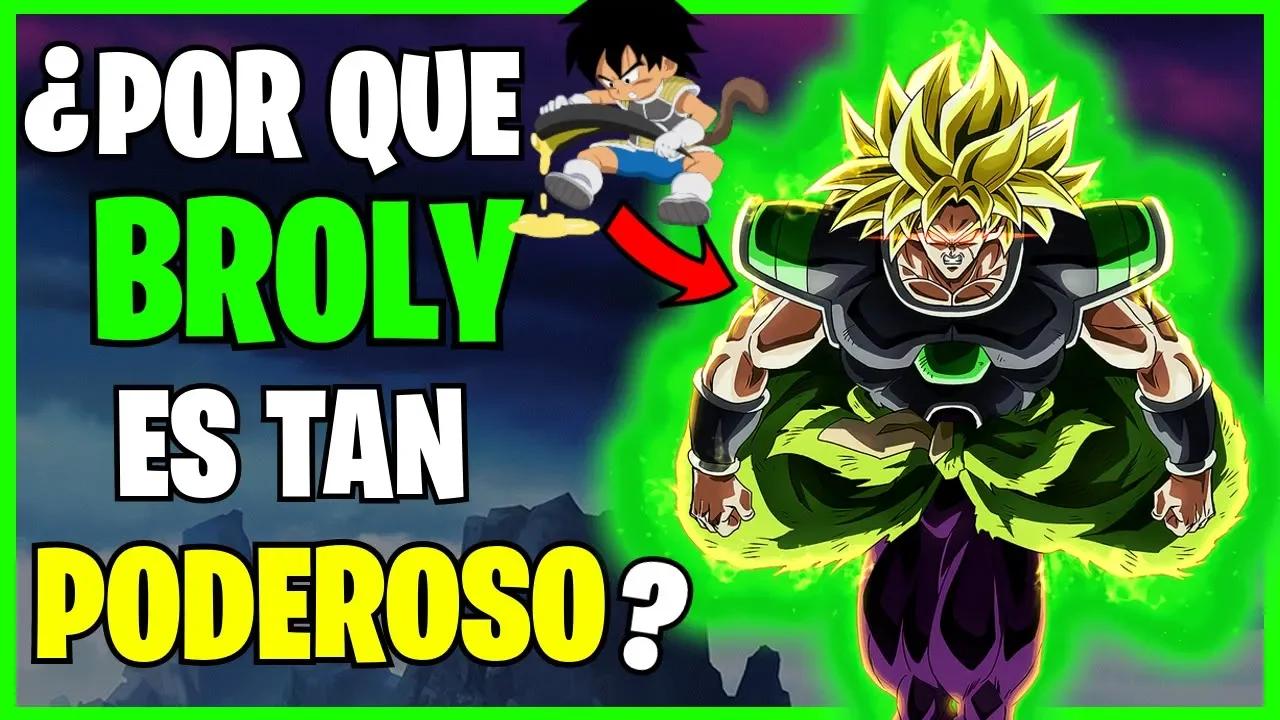 ¿Por que BROLY es tan PODEROSO? | Se REVELA el Origen ANCESTRAL de su ...