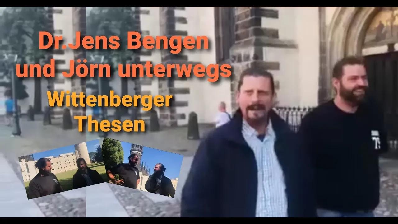 Dr.Jens Bengen und Jörn unterwegs - Wittenberger Thesen 2.0