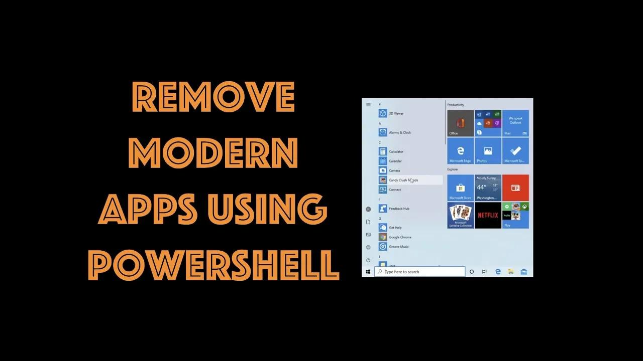 How to remove Windows Modern Apps using PowerShell