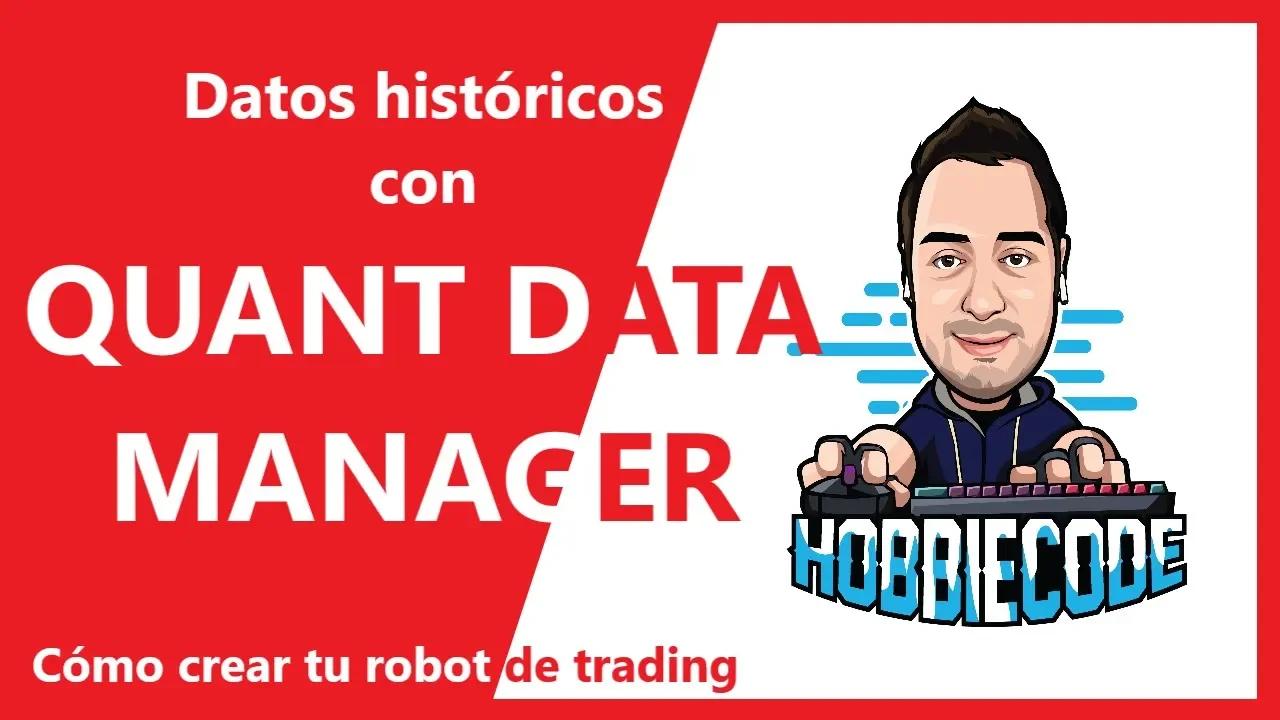 🥇 DESCARGAR datos HISTÓRICOS con Quant Data Manager 💥 Crea TU Robot de ...