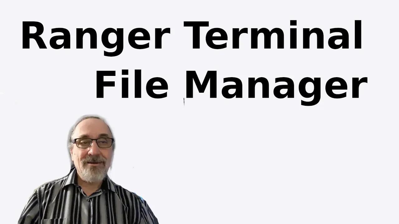 Ranger Terminal File Manager