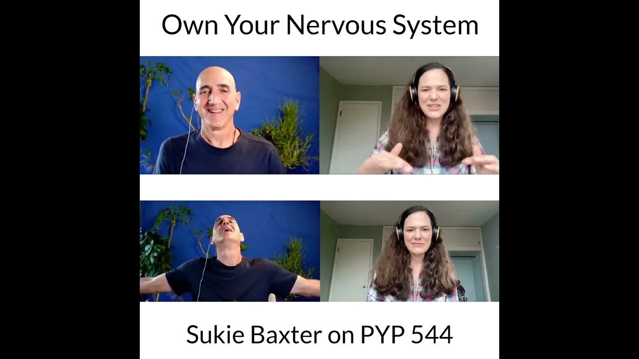 Own Your Nervous System: Sukie Baxter on PYP 544