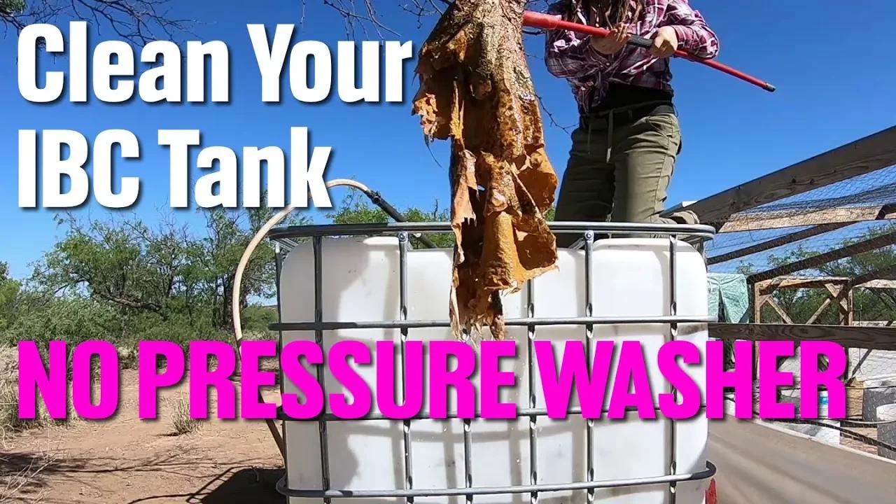 How to Deep Clean IBC Totes WITHOUT a Pressure Washer! Homestead Water ...