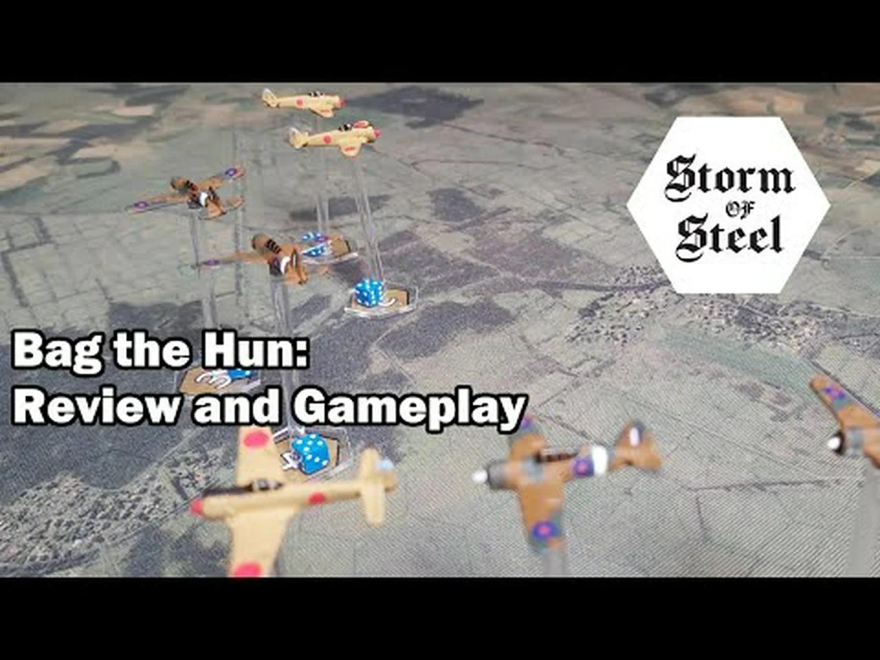 Bag the Hun: Review & Gameplay | Storm of Steel Wargaming