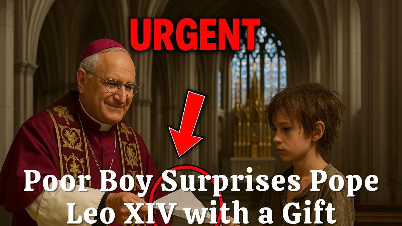 Poor Boy Surprises Pope Leo XIV with a Gift – What the Pope Did Next ...