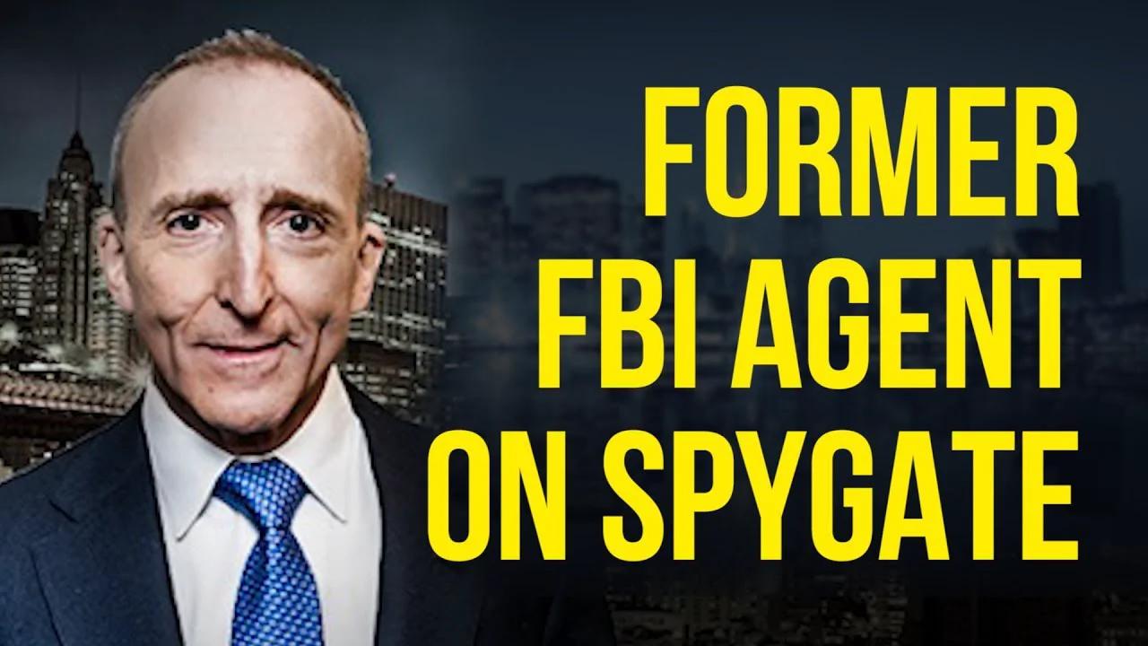 Former FBI Agent Explains How Spygate Was Able to Happen