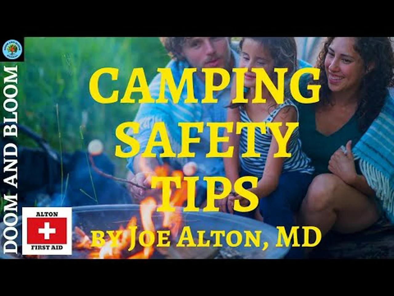 Camping Safety Tips : Stay Safe Outdoors with Dr. Joe Alton