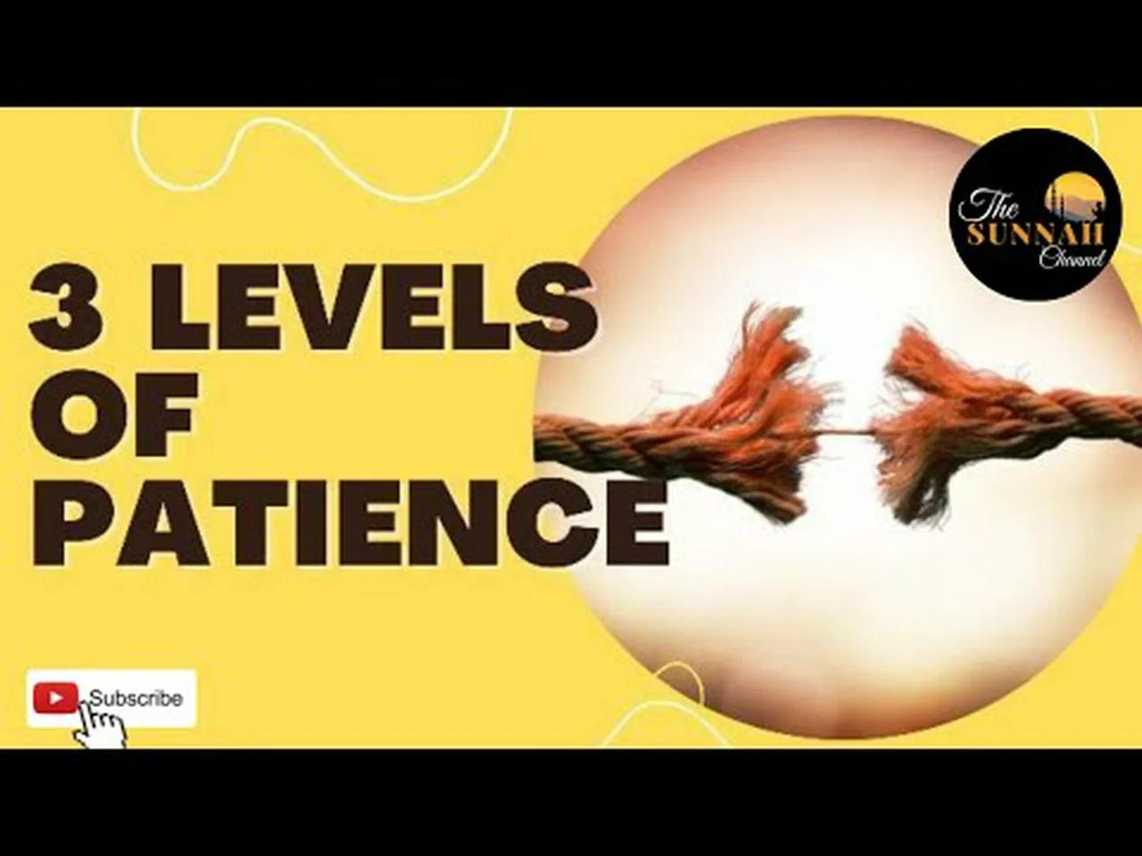 The Three Levels of Patience | Sheikh Yasir Qadhi